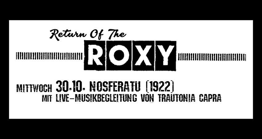 Return Of The Roxy - 30. Oktober 2024: Nosferatu - Stummfilm mit Live ...